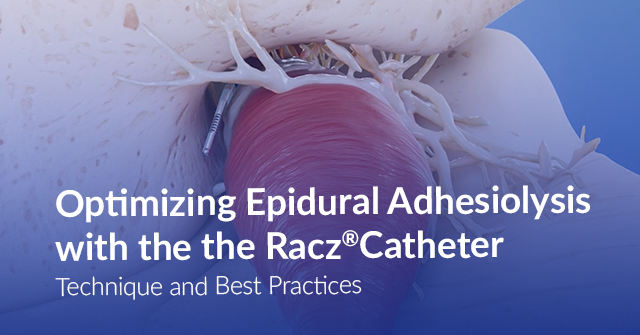Optimizing the Racz Procedure (Epidural Adhesiolysis) with the Racz ...